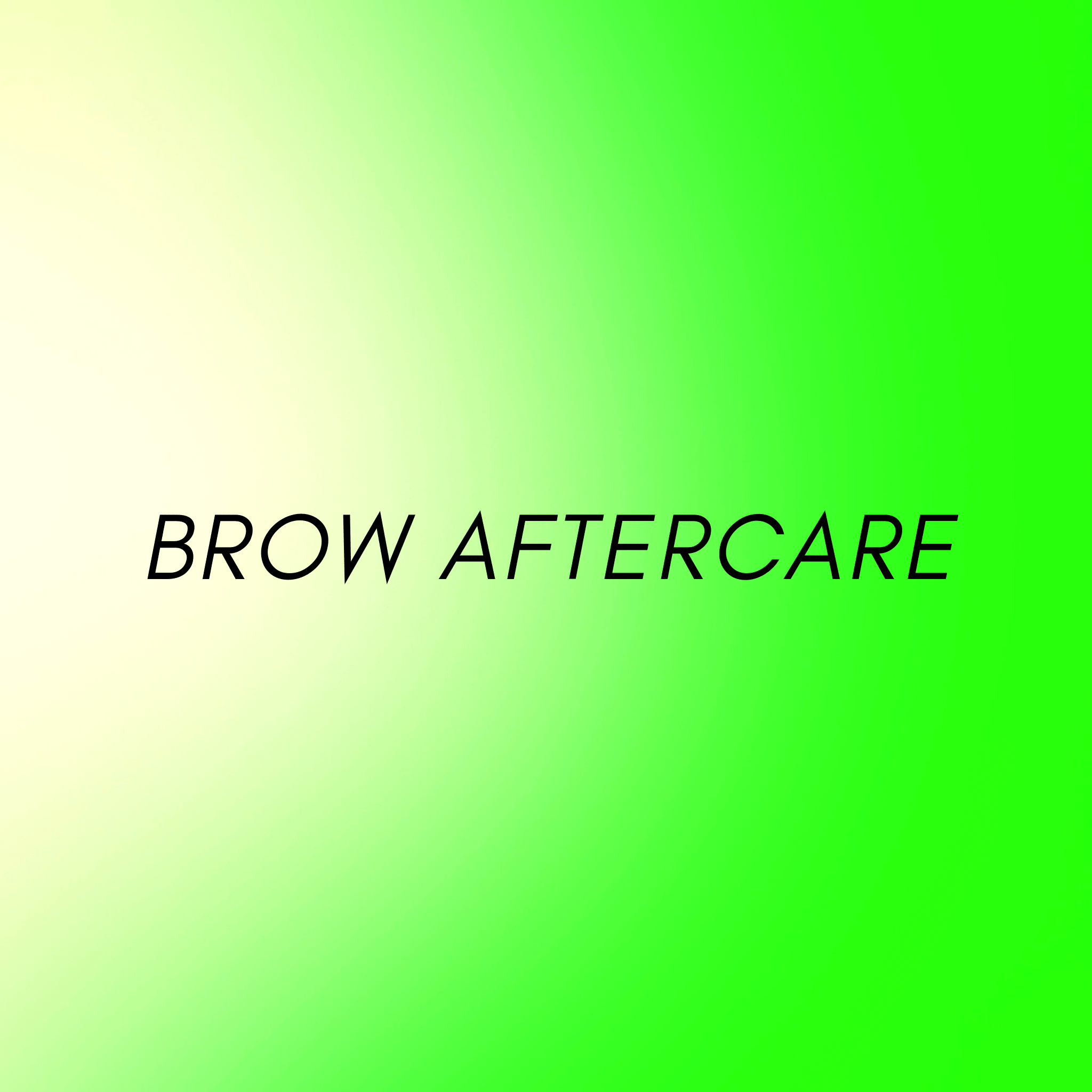 BROW AFTERCARE – BROW DOWN STUDIO PRO